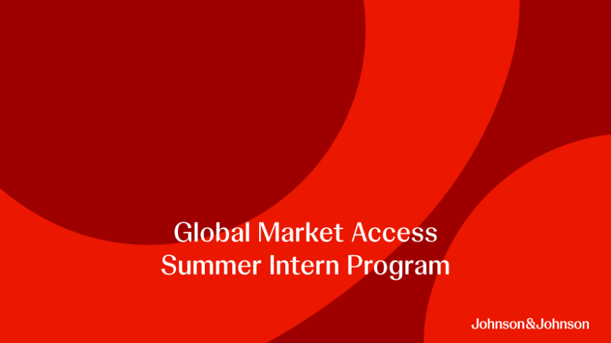 Global Market Access Summer Intern Program | Johnson & Johnson Careers